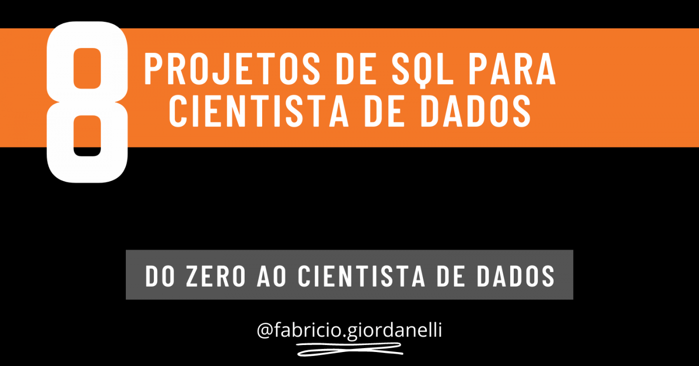 8 Projetos em SQL para Cientista de Dados - online - Sympla