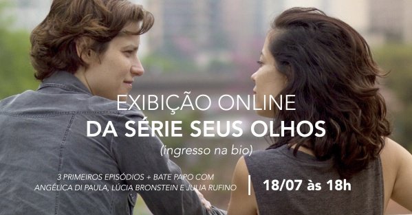 Exibição Série Seus Olhos - online - Sympla