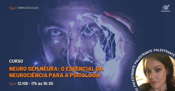 Neuro sem neura: o essencial da Neurociência para a Psicologia - online - Sympla