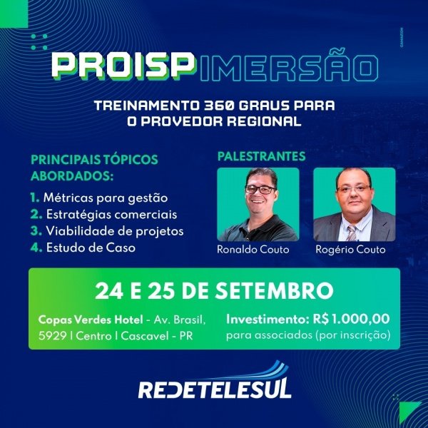 PROISP IMERSÃO- TREINAMENTO 360º PARA O PROVEDOR REGIONAL em Cascavel ...