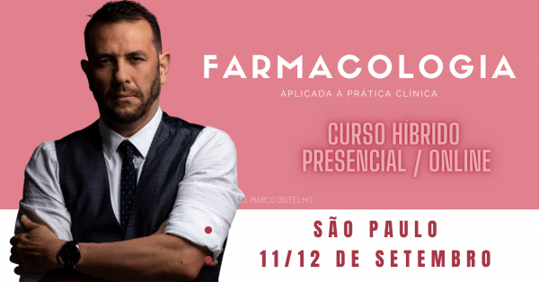 FARMACOLOGIA CLÍNICA - DR. MARCO BOTELHO - HÍBRIDO (PRESENCIAL/ONLINE ...