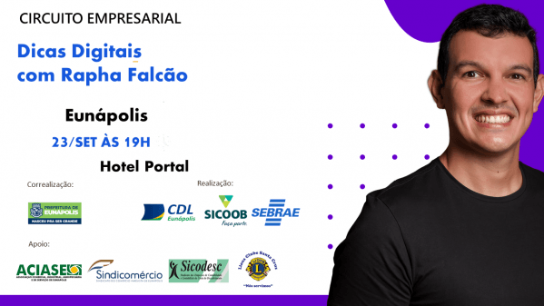 CIRCUITO EMPRESARIAL - DICAS DIGITAIS COM RAPHA FALCÃO - EUNÁPOLIS - BA em Eunápolis - Sympla