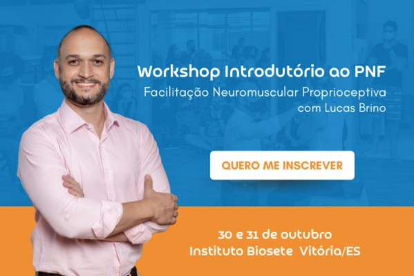 II Workshop Introdutório ao PNF - Facilitação Neuromuscular ...