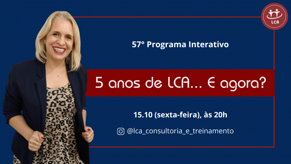 57º Programa Interativo: 5 anos da LCA... e agora? - online - Sympla