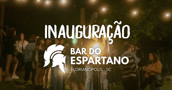 Inauguração Bar do Espartano Florianópolis em Florianópolis - Sympla