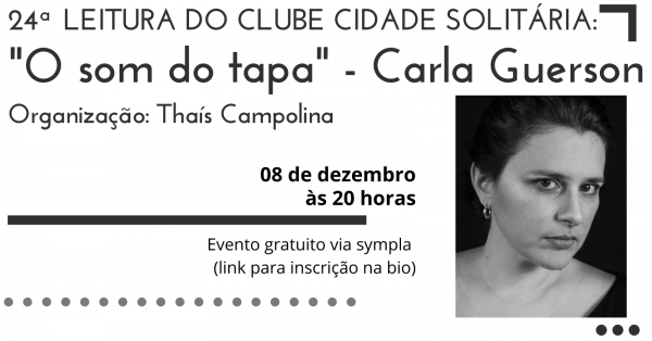 Clube Cidade Solitária: O som do tapa - Carla Guerson - online - Sympla