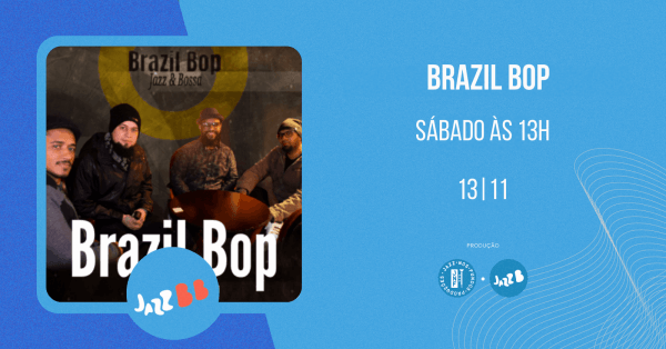 Brazil Bop no JazzBb (13/11) em São Paulo - Sympla