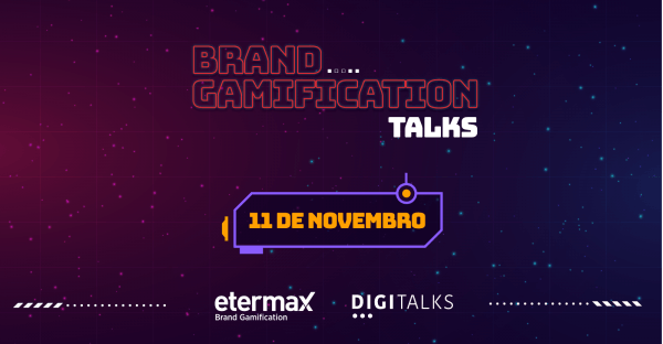 etermax | Brand Gamification Talks - online - Sympla