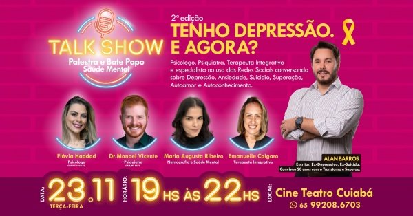 Talk Show Tenho Depressão.E Agora? Saúde Mental - 2ª Edição em Cuiabá ...