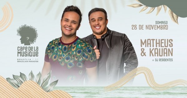Matheus e Kauan - Cafe De La Musique - Brazilian Paradise Beira Lago ...