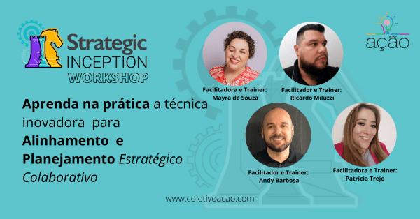 Strategic Inception Workshop | Alinhamento e Planejamento Estratégico ...