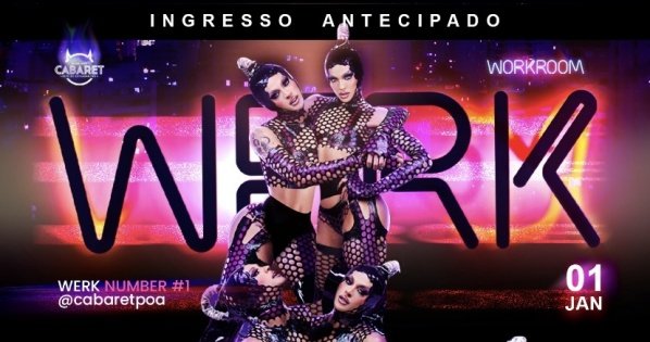 WERK | NUMBER #1 // SÁBADO - 01/01 // CABARET em Porto Alegre - Sympla
