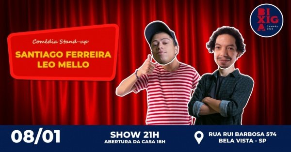 SANTIAGO FERREIRA - LÉO MELLO - STANDUP COMEDY em São Paulo - Sympla