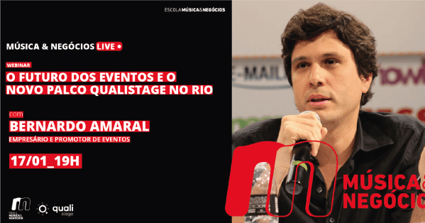 Bernardo Amaral: o futuro do setor de eventos e o novo palco Qualistage no Rio - online - Sympla