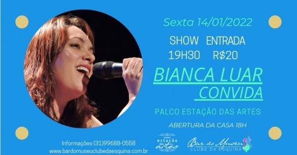 Show Bianca Luar convida - 14.01.22 em Belo Horizonte - Sympla