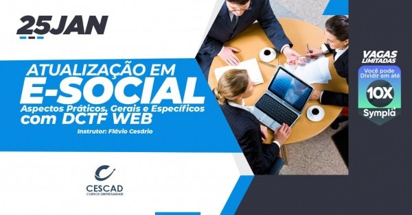 ATUALIZAÇÃO EM E-SOCIAL ASPECTOS PRÁTICOS, GERAIS E ESPECÍFICOS COM ...