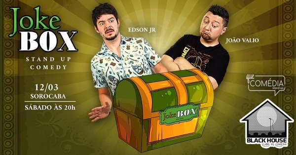 JOKE BOX com Edson Junior e João Valio - Stand up Comedy em Sorocaba ...