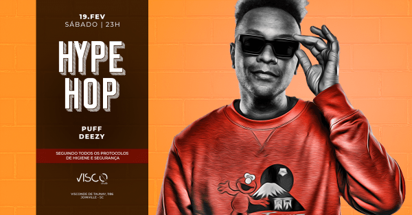 HYPE HOP - Puff e Deezy em Joinville - Sympla