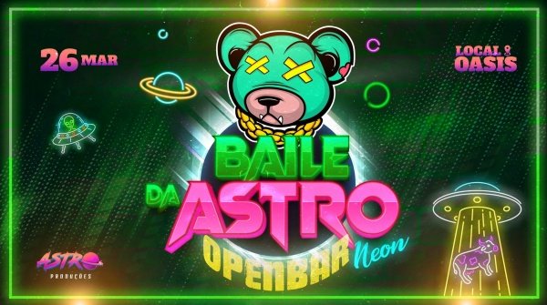Baile da Astro - NEON - Open Bar - 26/03 em Porto Velho - Sympla