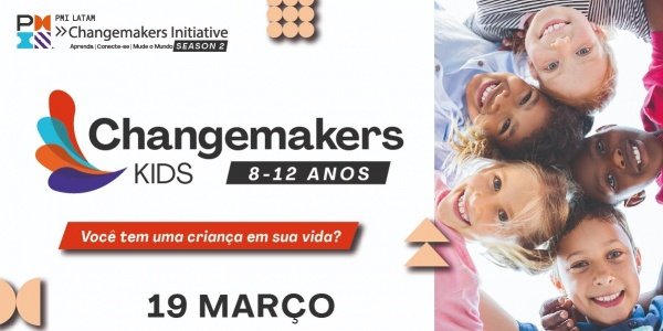 Changemakers Kids 2022 - online - Sympla