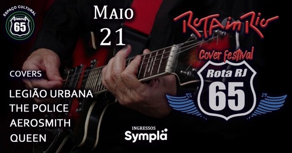 ROTA 65 COVER FESTIVAL - DIA 21 DE MAIO em Rio de Janeiro - Sympla