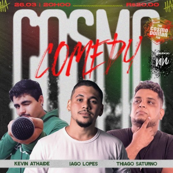 Cosmo Comedy com Iago Lopes, Tiago Saturno e Kevin Athaide em Jaboatão ...