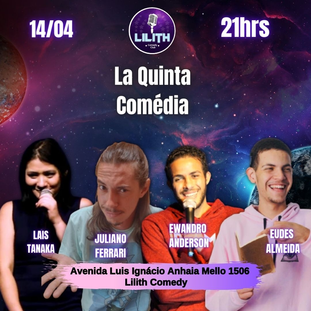 La Quinta Comédia - Show de Comédia Stand Up - Lilith Comedy - Quinta ...