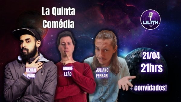 Show Gratuito - La Quinta Comédia - Show de Comédia Stand Up no Lilith ...