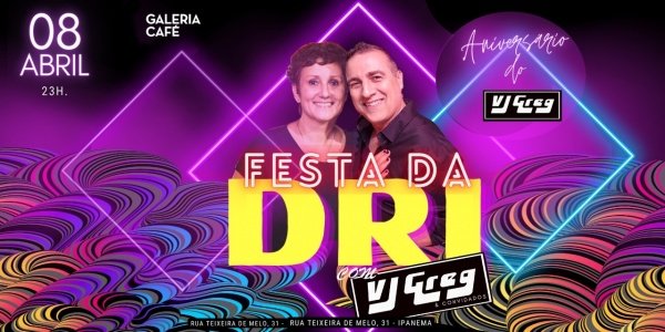 FESTA DA DRI com VJ Greg em Rio de Janeiro - Sympla