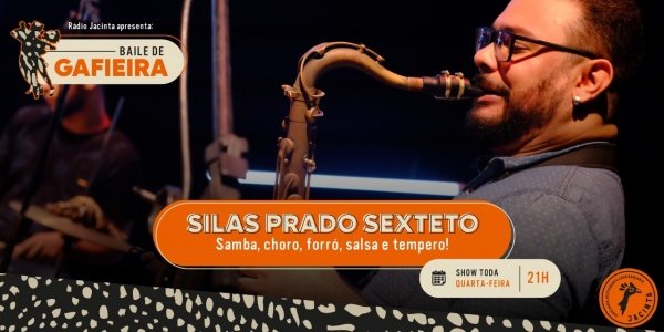 Rádio Jacinta apresenta: BAILE DE GAFIEIRA COM "SILAS PRADO SEXTETO" em Belo Horizonte - Sympla