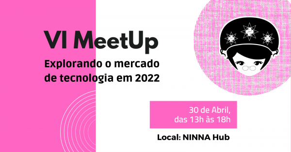 VI MEETUP PYLADIES: explorando o mercado de tecnologia em 2022 em ...