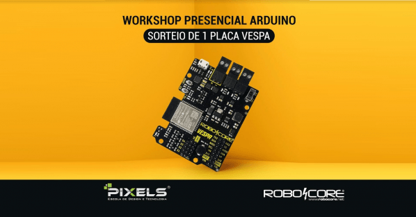 WorkShop - IoT com a Placa VESPA da Robocore em Fortaleza - Sympla
