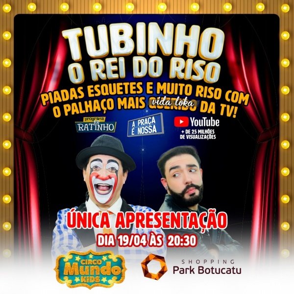 Tubinho o rei do riso em Botucatu - Sympla