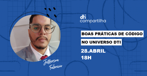 DTI Compartilha - Boas práticas de código no Universo dti - online - Sympla