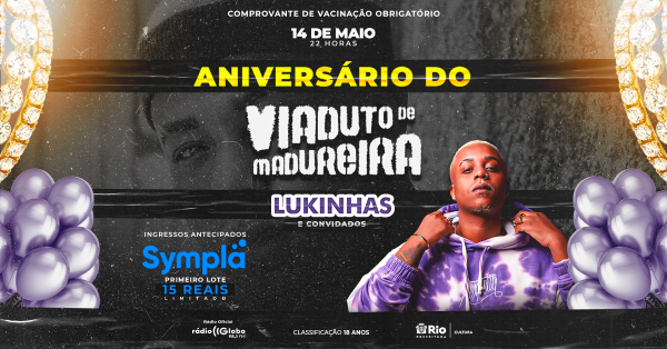 Aniversário Viaduto de Madureira - Show com Lukinhas e convidados em ...