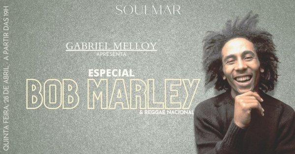 ESPECIAL BOB MARLEY & REGGAE NACIONAL - GABRIEL MELLOY em Florianópolis ...