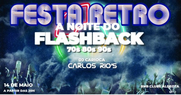 Festa Retrô - A Noite do Flashback em Fortaleza - Sympla