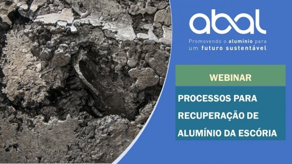 Webinar Processos para recuperação de alumínio da escória - online - Sympla