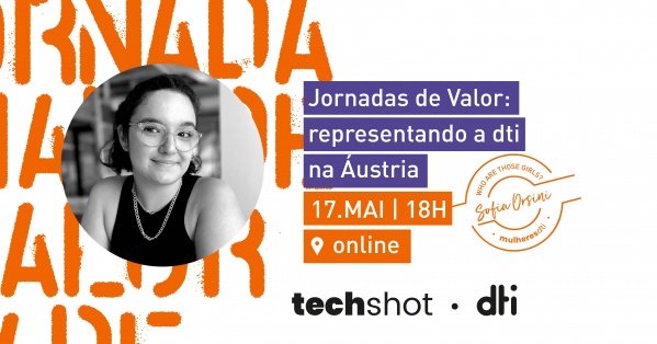 TECHSHOT: Jornadas de Valor: representando a dti na Áustria - online ...