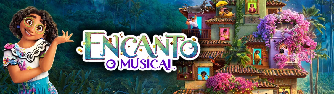 Encanto no Teatro - Encanto O Musical - Produtor - Eventos e Conteúdos ...