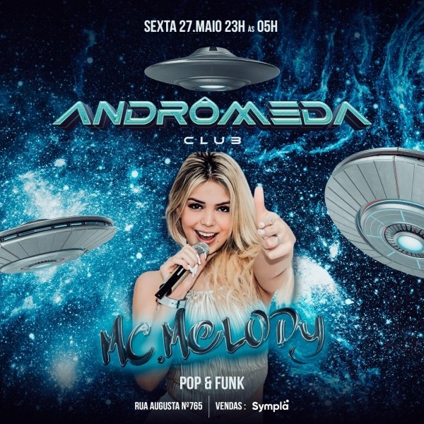 Andrômeda Club com Show da Melody em São Paulo - Sympla