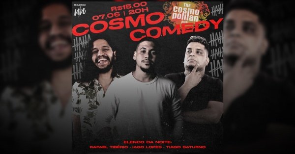 Cosmo Comedy com Iago Lopes, Rafael Tibério e Tiago Saturno em Jaboatão ...