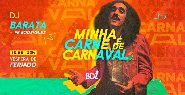 Minha Carne é de Carnaval | DJ Barata + Dj Fe Rodriguez no BDZ ...