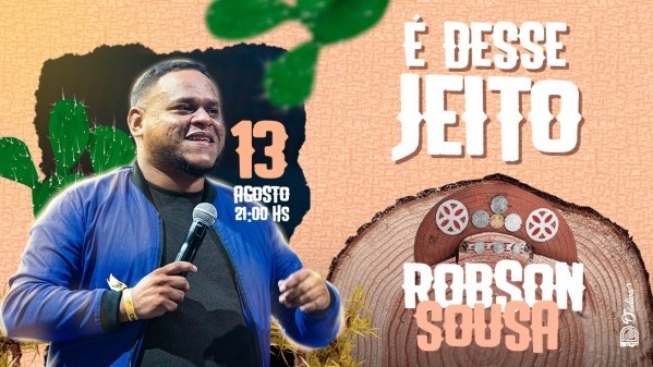 Robson Sousa em É desse Jeito em Suzano - Sympla