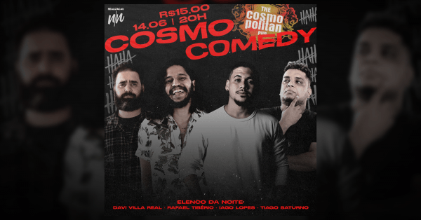 Cosmo Comedy com Iago Lopes, Rafael Tibério, Tiago Saturno e Davi Villa ...