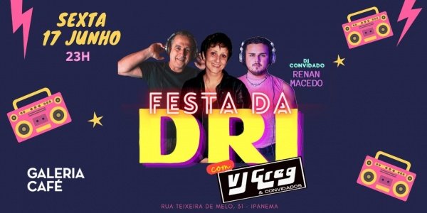FESTA DA DRI com VJ Greg em Rio de Janeiro - Sympla