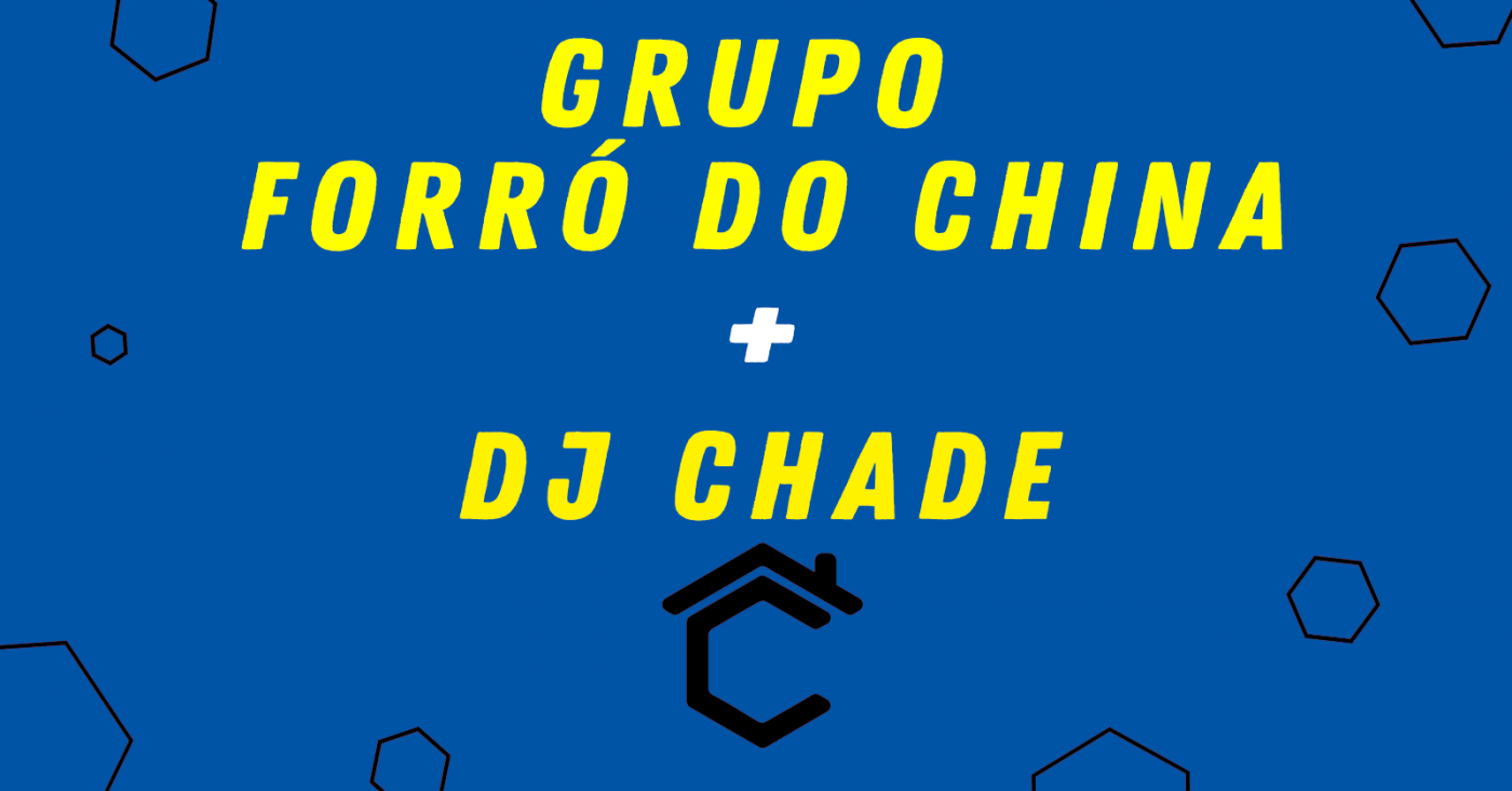 Arraiá - Forró do China + Dj chade - Sábado 18/06 - @casaclandestina em ...