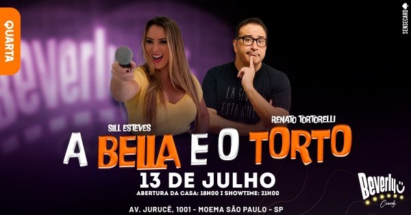 SILL ESTEVES e RENATO TORTORELLI com o show A BELLA E O TORTO em São ...