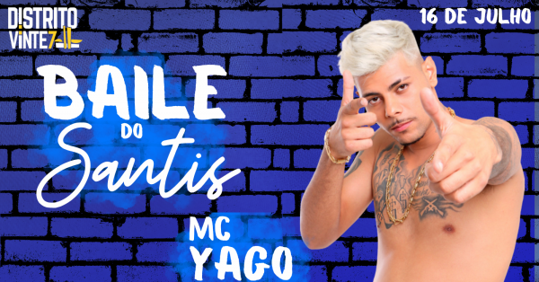 Baile do Santis com MC YAGO em Brasília - Sympla