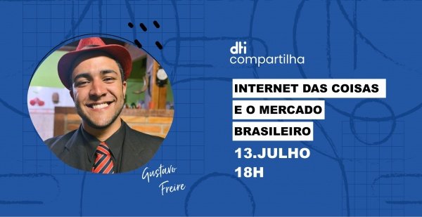 Dti Compartilha Internet Das Coisas Iot E O Mercado Brasileiro Online Sympla